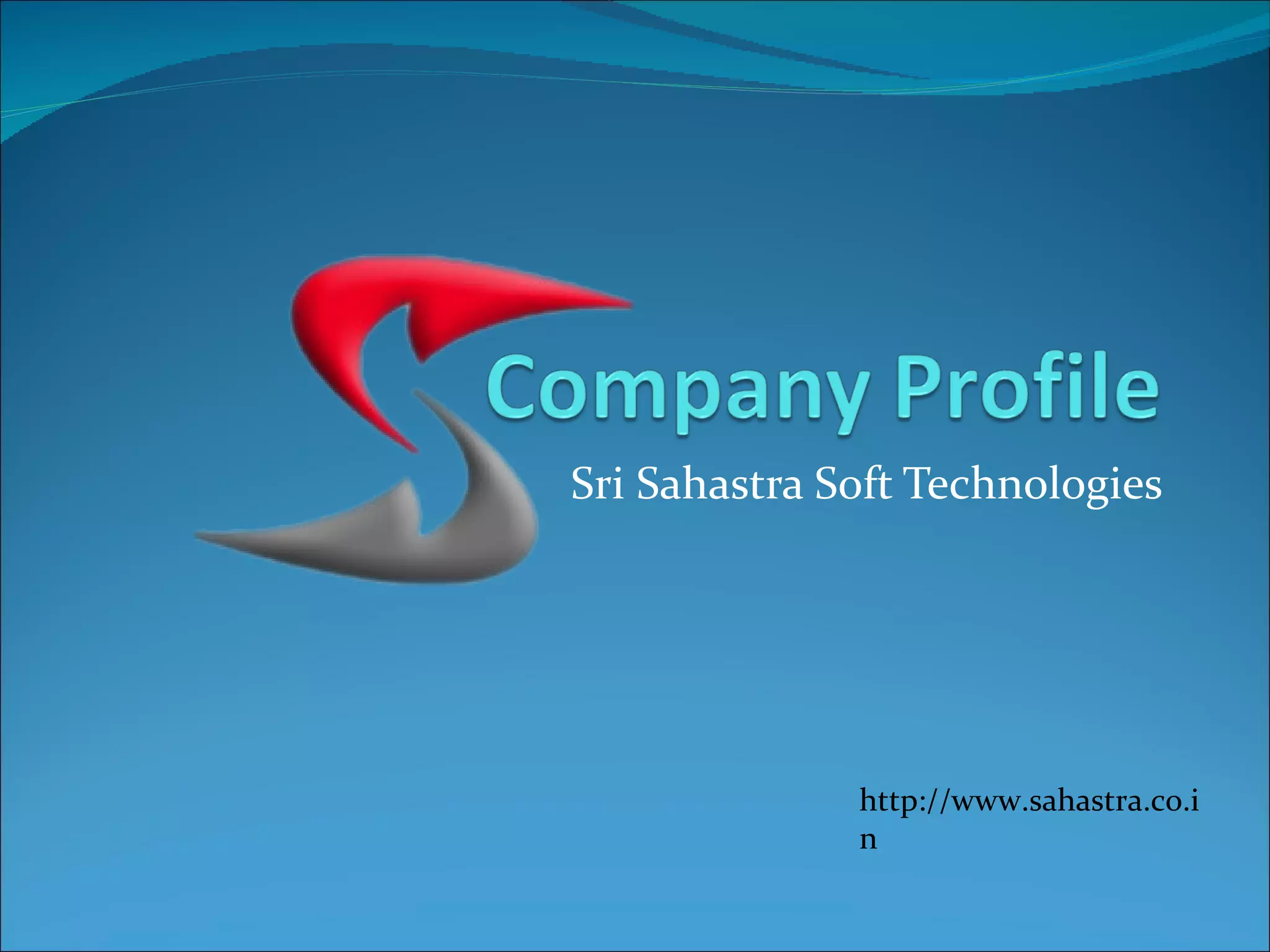 Company profile Of Sahastra Soft Technologies | PPT