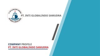 Company Profile Perusahaan PT Inti G.pptx