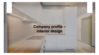 Company profile - interior.pptx