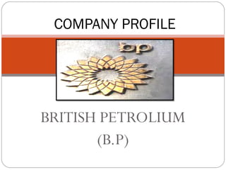 Company profile bp | PPT