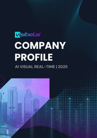 visibel.ai Company Profile – Real-Time AI Solution for CCTV | PDF