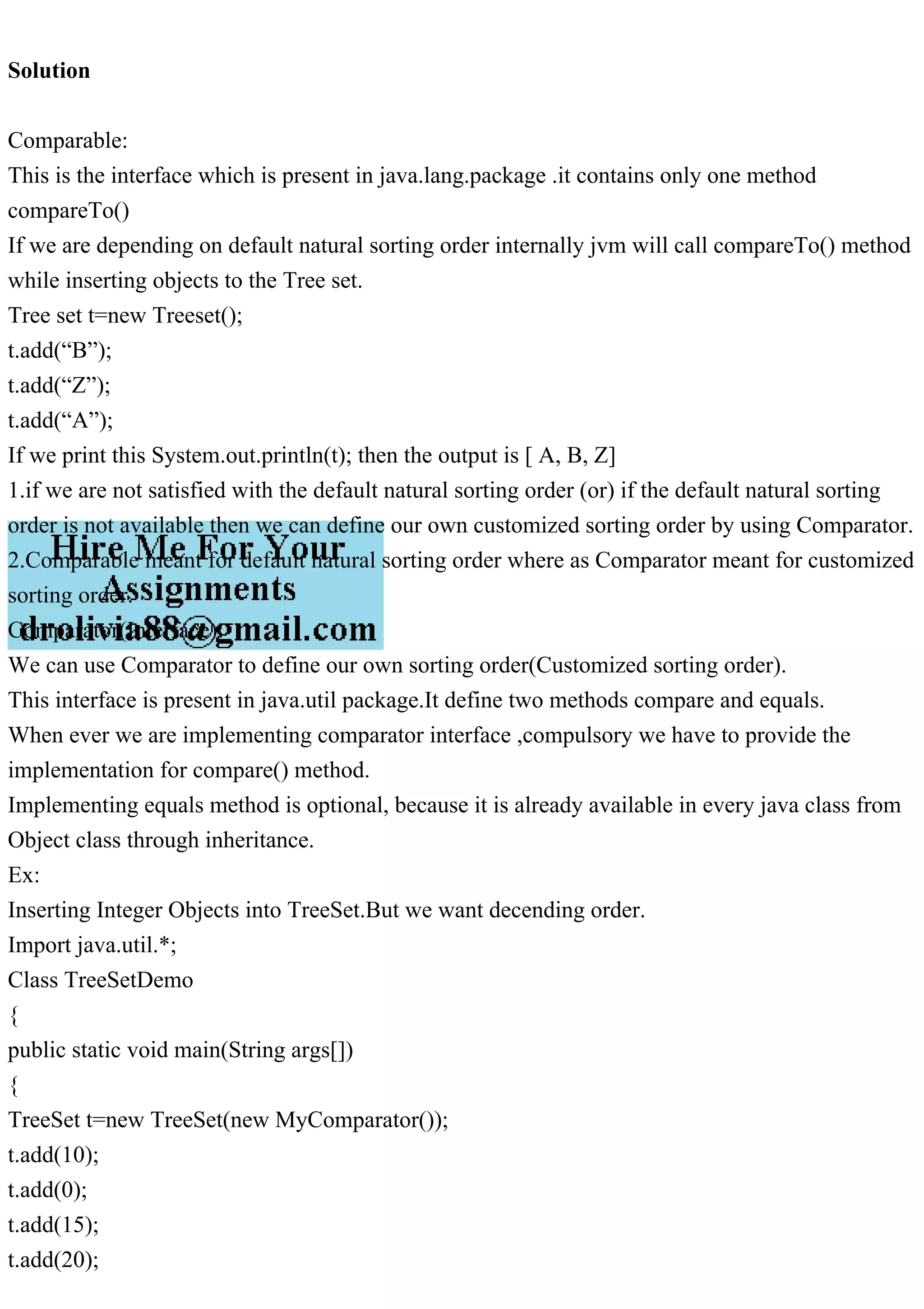 ComparableThis is the interface which is present in java.lang.pac.pdf