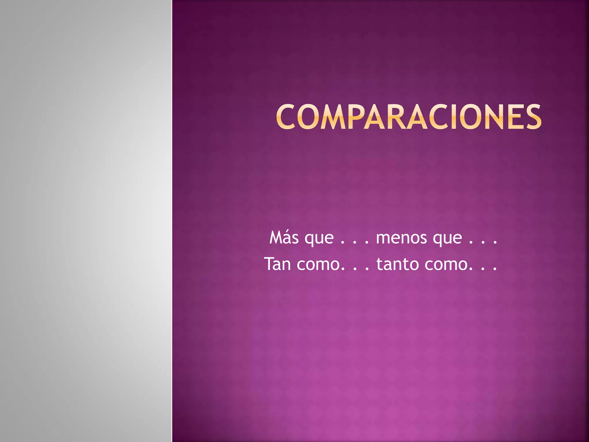 Comparaciones spanish 5 | PPT