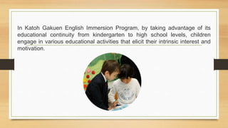 Katoh Gakuen Schools Japan - Comparative Education | PPT