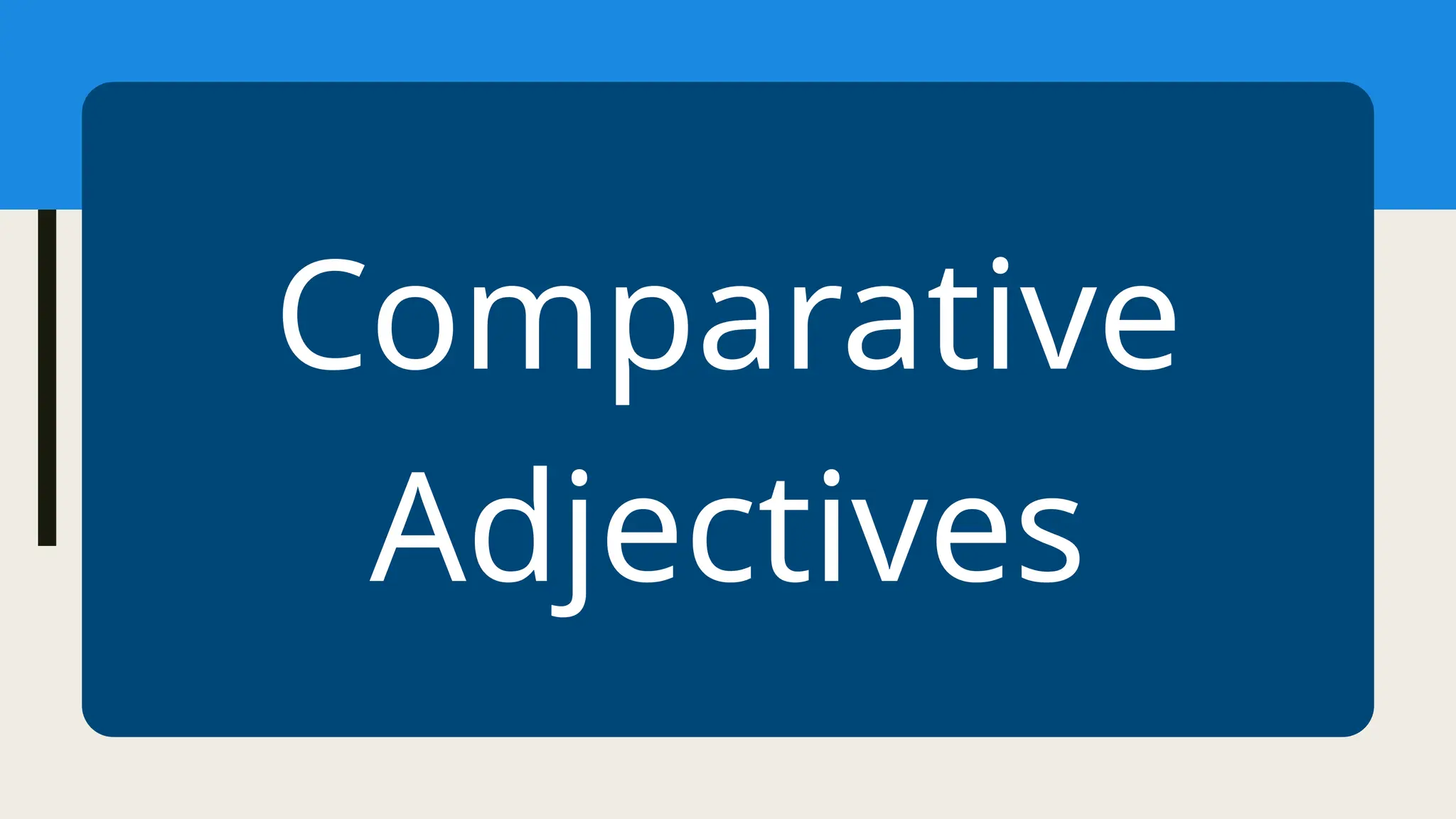 Comparative-Adjectives-PowerPoint-Lesson.pptx