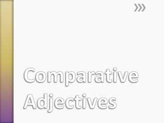 Comparative adjectives | PPT