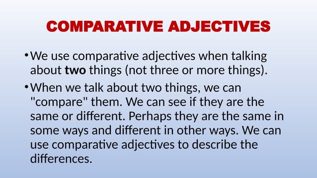 Comparative adjectives ossessive pronouns and adjectives to describe ...
