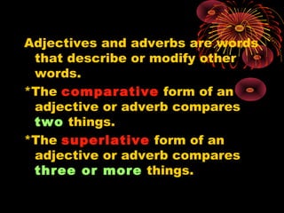 Comparative/superlative of adverbs | PPT