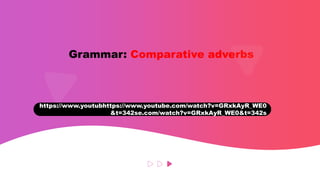 comparative adverbs 1111.pptx