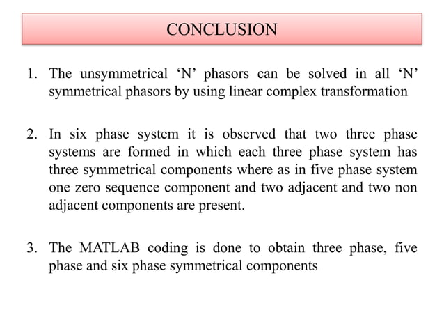 Comparative analysis of 3 phase, 5 phase and 6 phase symmetrical components with MATLAB | PPTX