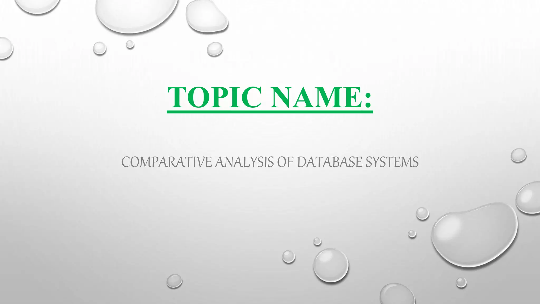 Comparative Analysis of Database Systems | PPTX