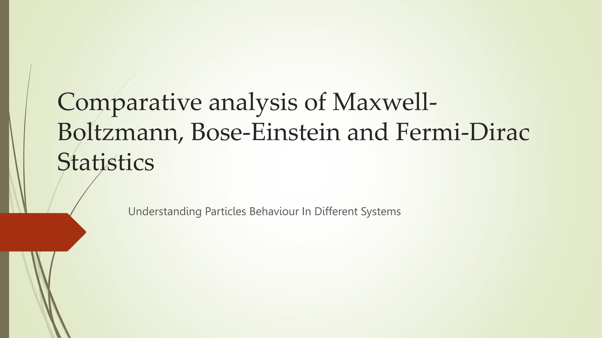 Comparative analysis of Maxwell-Boltzmann, bose-einstein and fermi ...