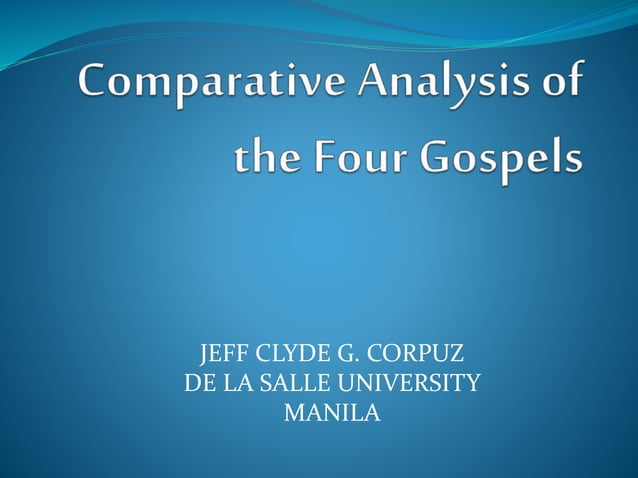 Comparative analysis of the four gospels | PPTX | Christianity ...