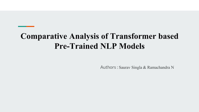 Comparative Analysis Of Transformer Based Pre Trained Nlp Models Pptx Web Design And Html