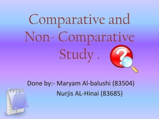 Comparative and non comparative study | PPTX