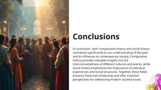 Comparative and Social History , everything about it | PPTX