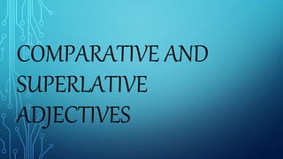 Comparative and superlative.pptx