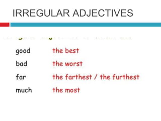 COMPARATIVE AND SUPERLATIVE ADJECTIVES.pptx