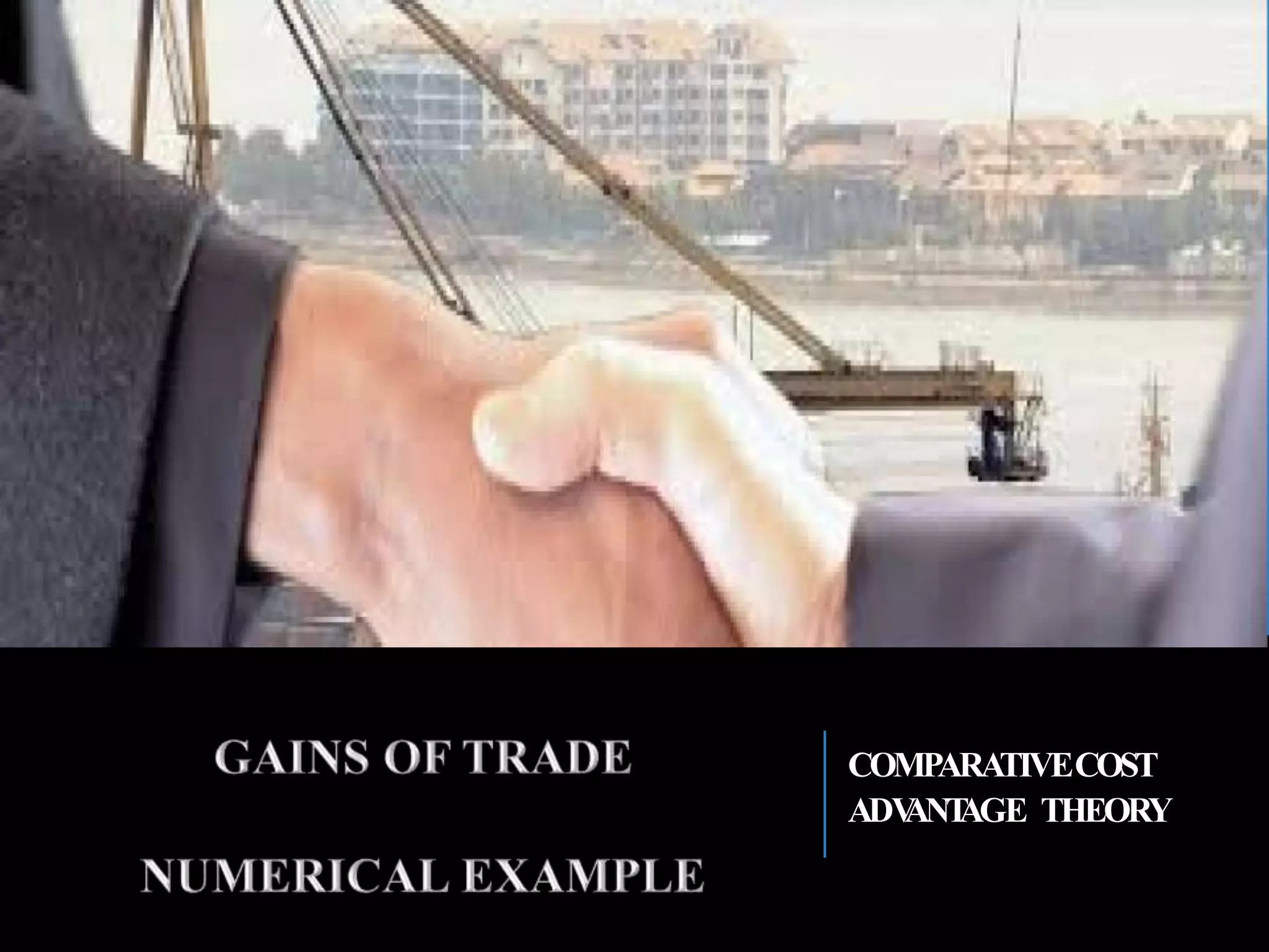 Comparative cost advanatge theory | PPTX