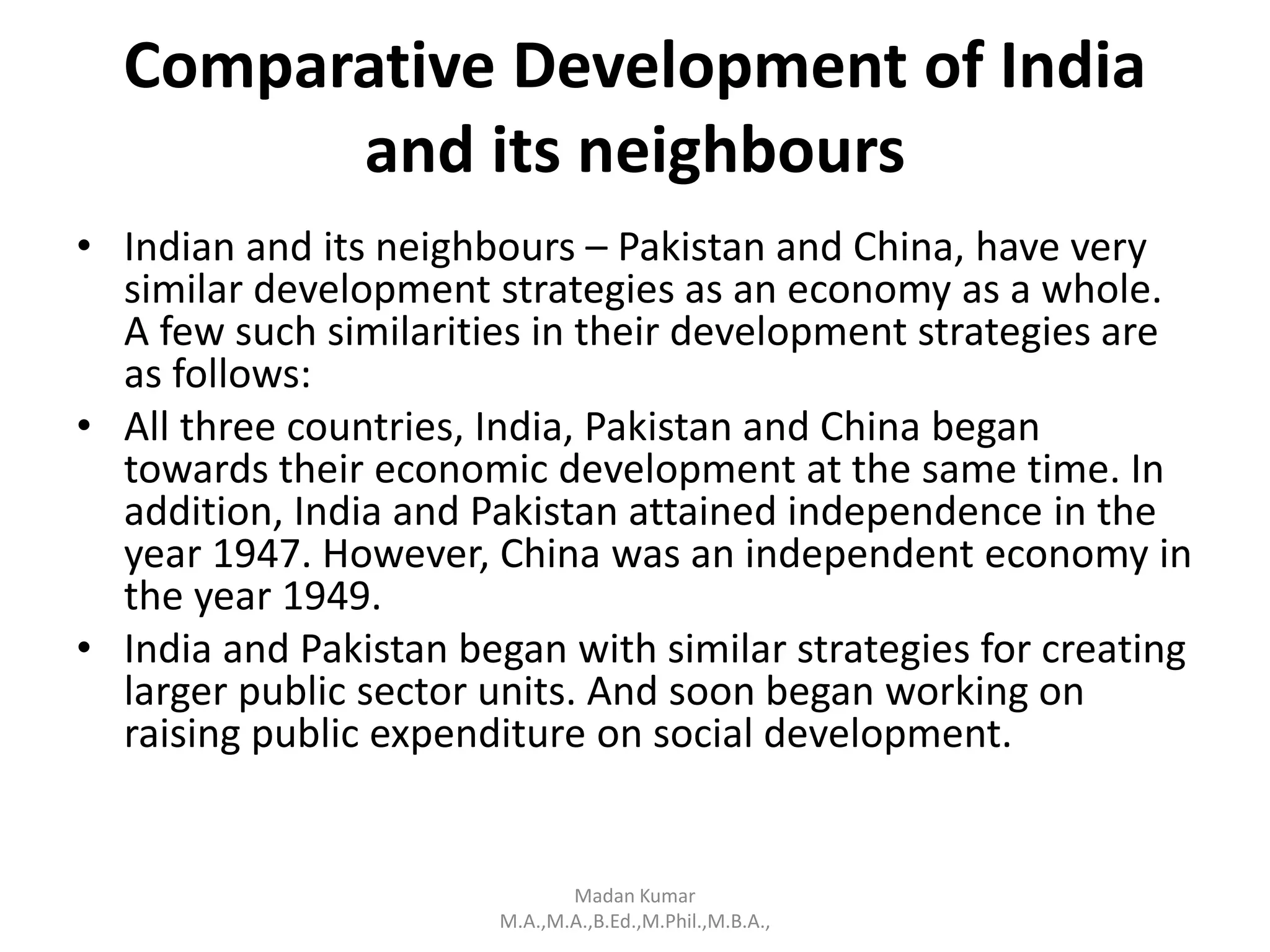 Comparative development experiences of india and its neighbours | PPTX