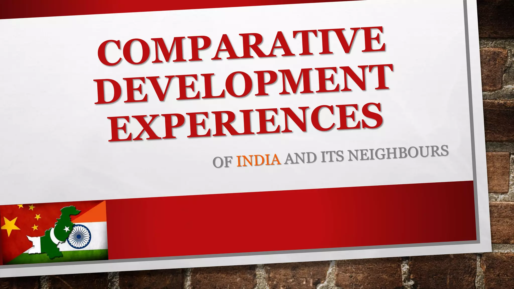 Comparative development experiences of India & its Neighbours. | PDF