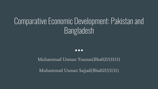 Comparative economic development Pakistan and Bangladesh | PPTX ...