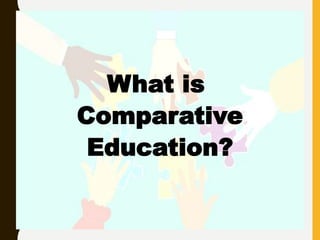Comparative educational system | PPT