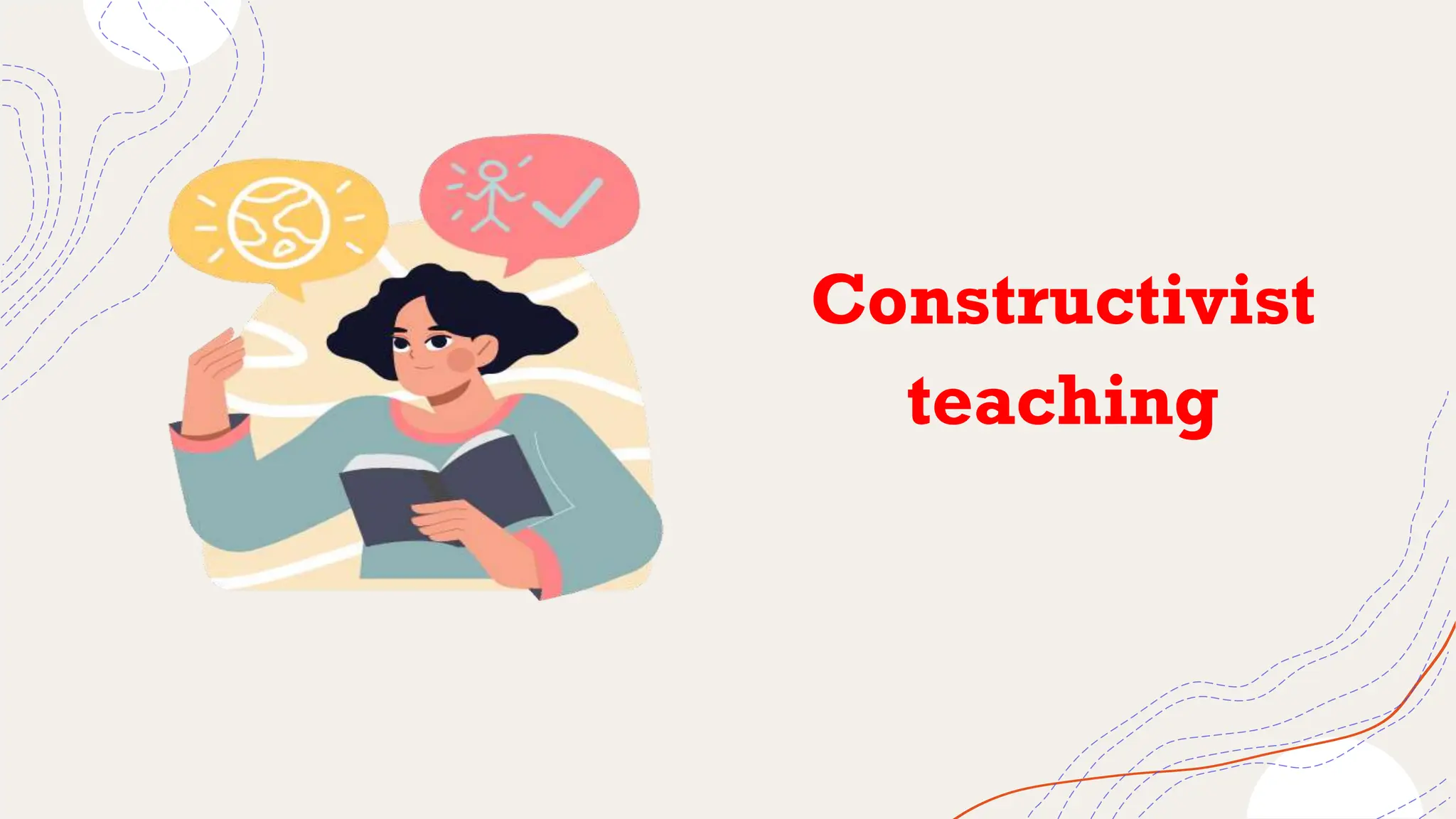 Effective teaching guide: Constructivist Teaching.pptx