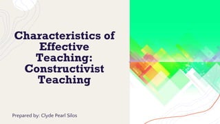 Effective teaching guide: Constructivist Teaching.pptx