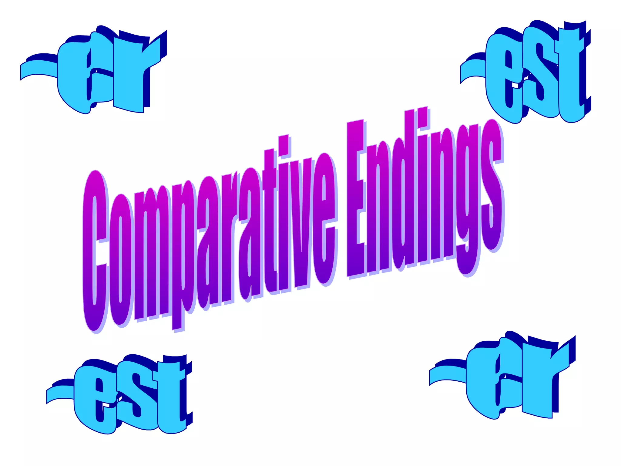 Comparative endings er_est | PPT