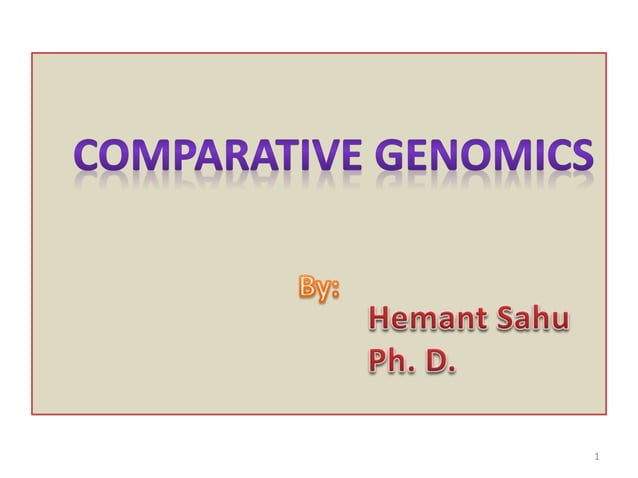 Comparative genomics | PPTX | Genetics | Science