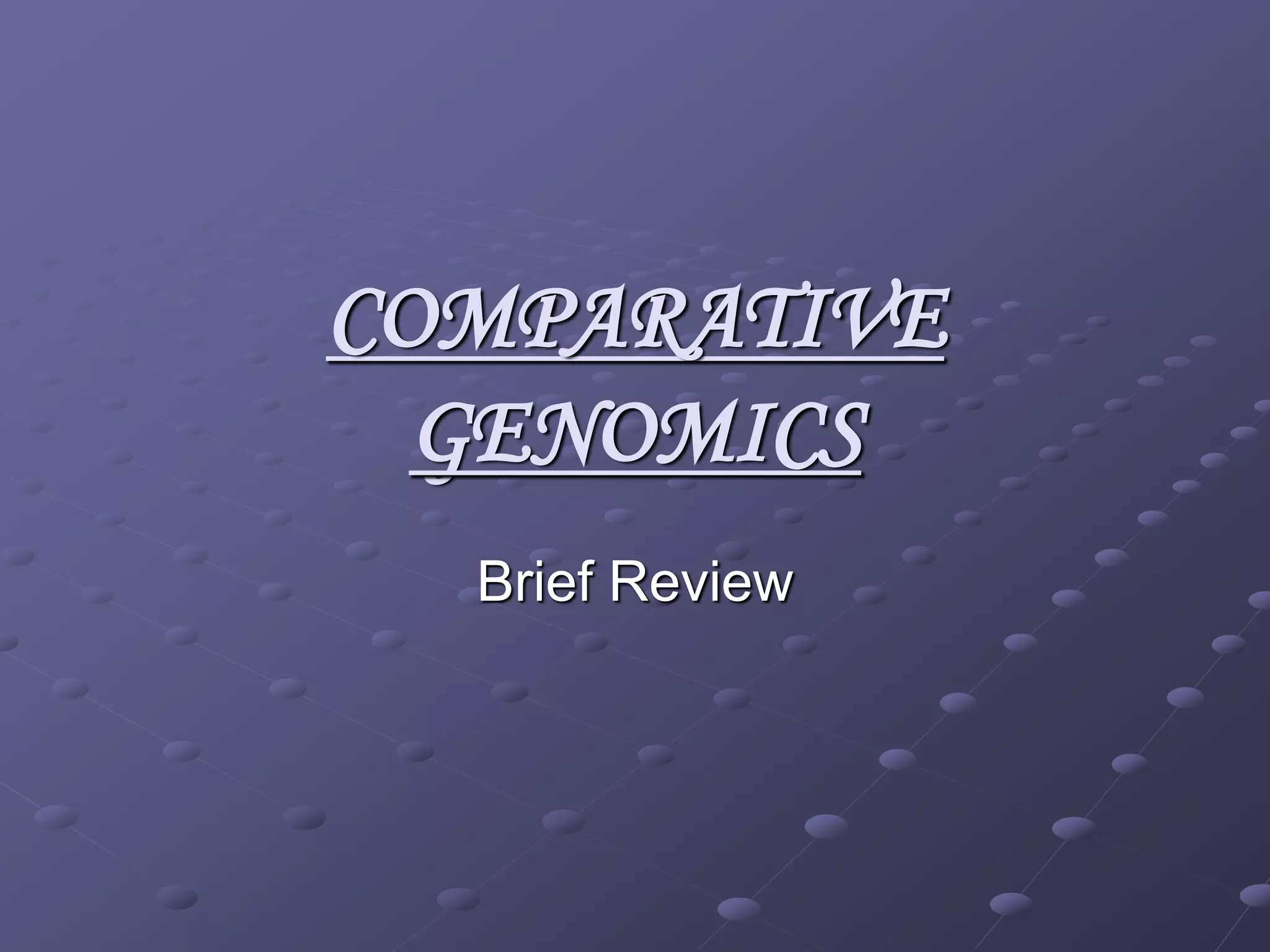 COMPARATIVE GENOMICS.ppt