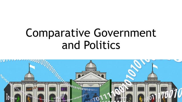 Comparative Government and Politics.pptx