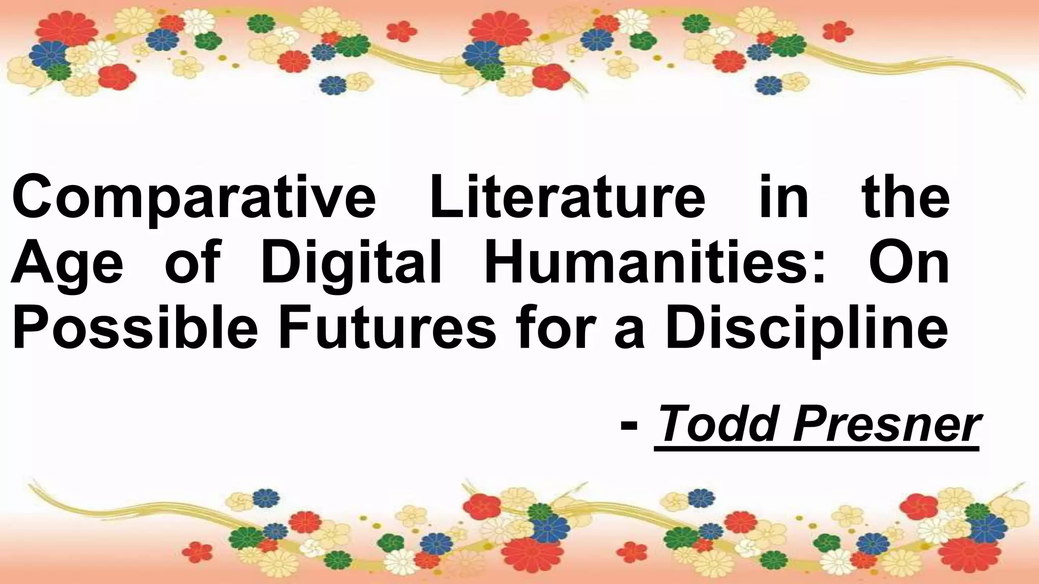 Comparative literature in the age of digital humanities on possible ...