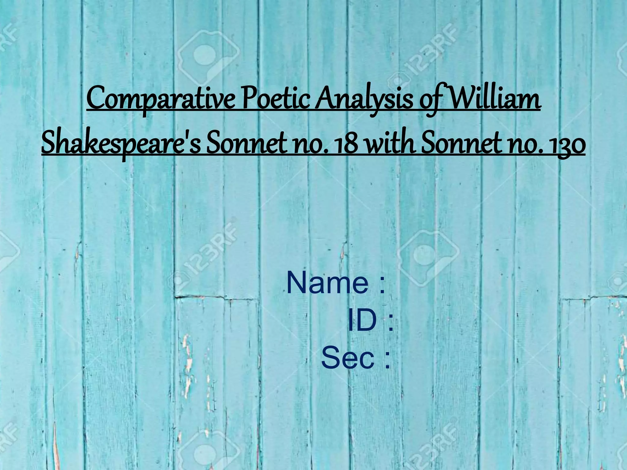 Comparative poetic analysis of william shakespeare's sonnet no 18 and ...