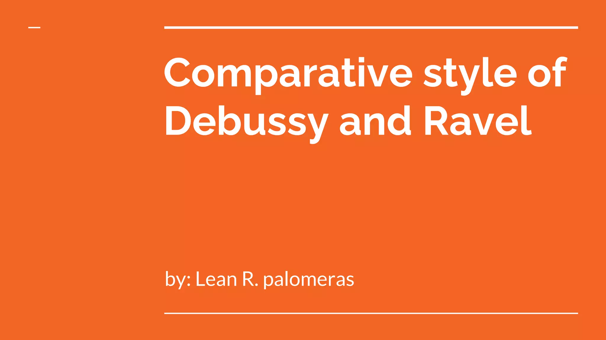 Comparative work of Debussy and Ravel - Music 10.pptx