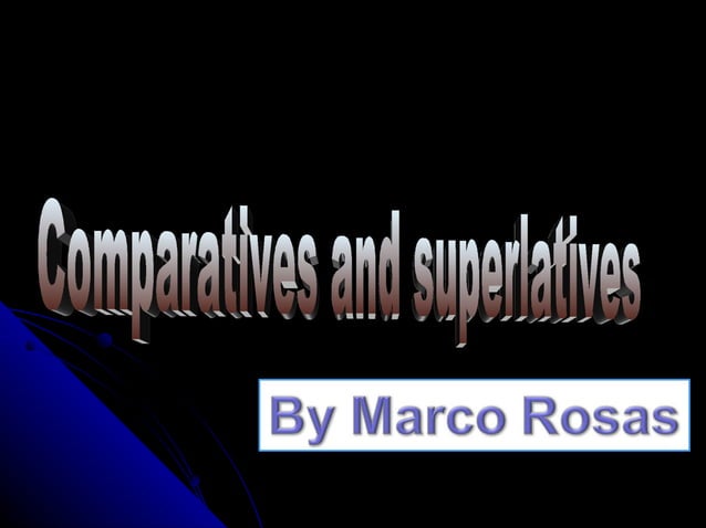 Comparatives and superlatives | PPT