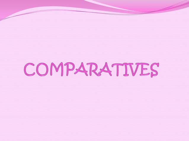 Comparatives | PPT