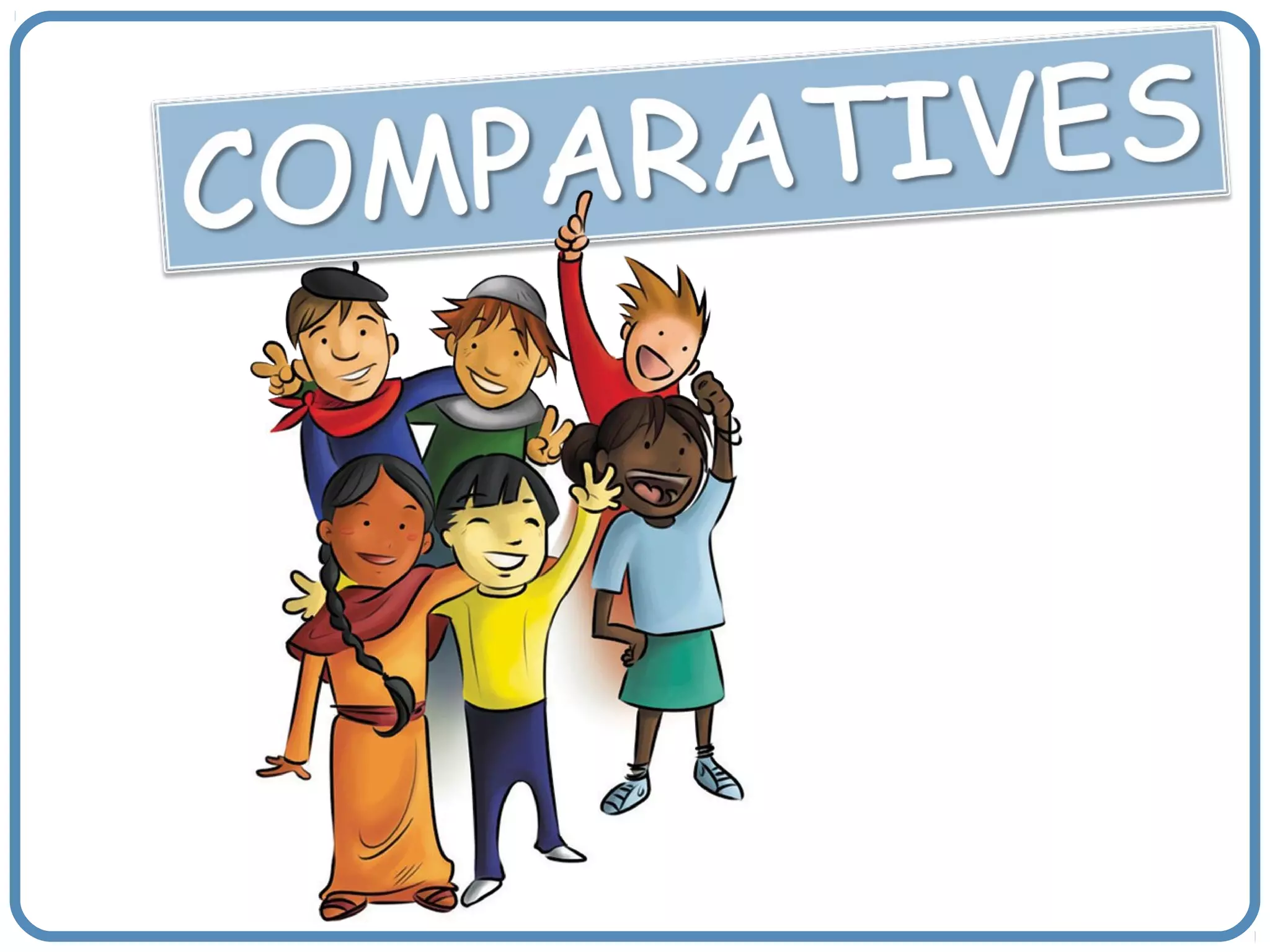Comparatives | PPT