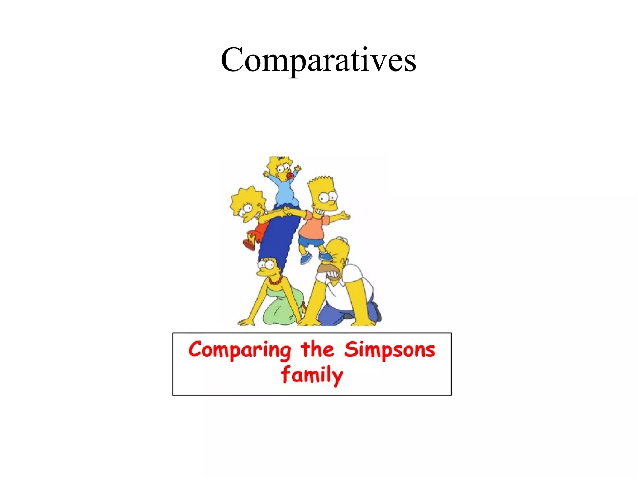 COMPARATIVES: THE SIMPSONS FAMILY by Zoe Stamatelos | ODP