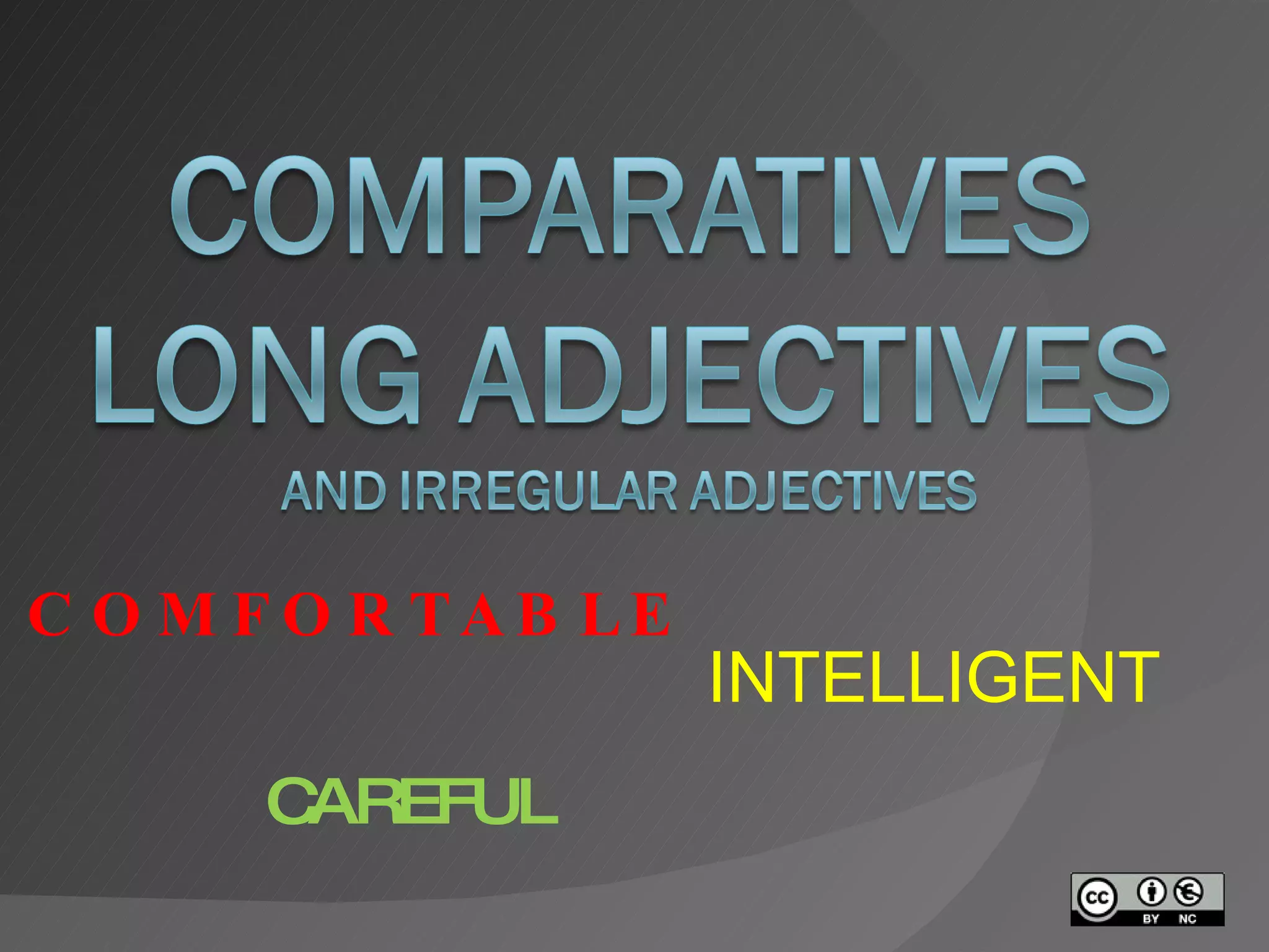 Comparatives Long Adjectives | PPT
