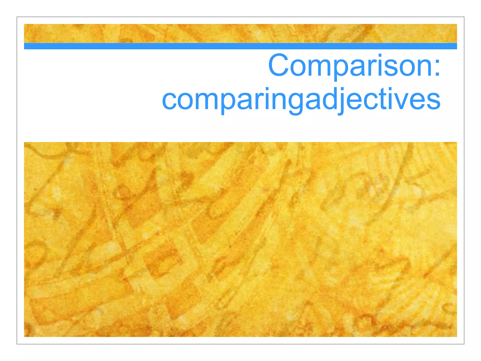 Comparatives adjectives | PPTX