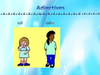 Comparatives and common adjectives in English for young learners | PPSX