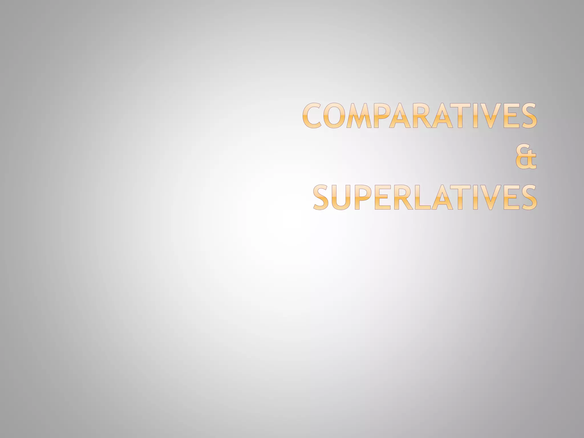 Comparatives and superlatives | PPT