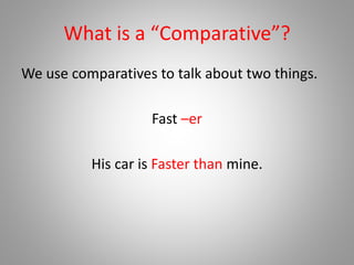 Comparatives and superlatives | PPT