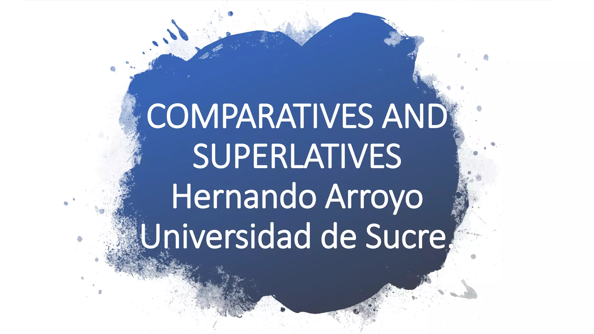 Comparatives and superlatives - Comparativos y superlativos | PPTX