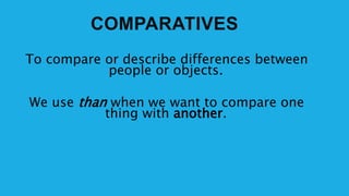 COMPARATIVES AND SUPERLATIVES.pptx