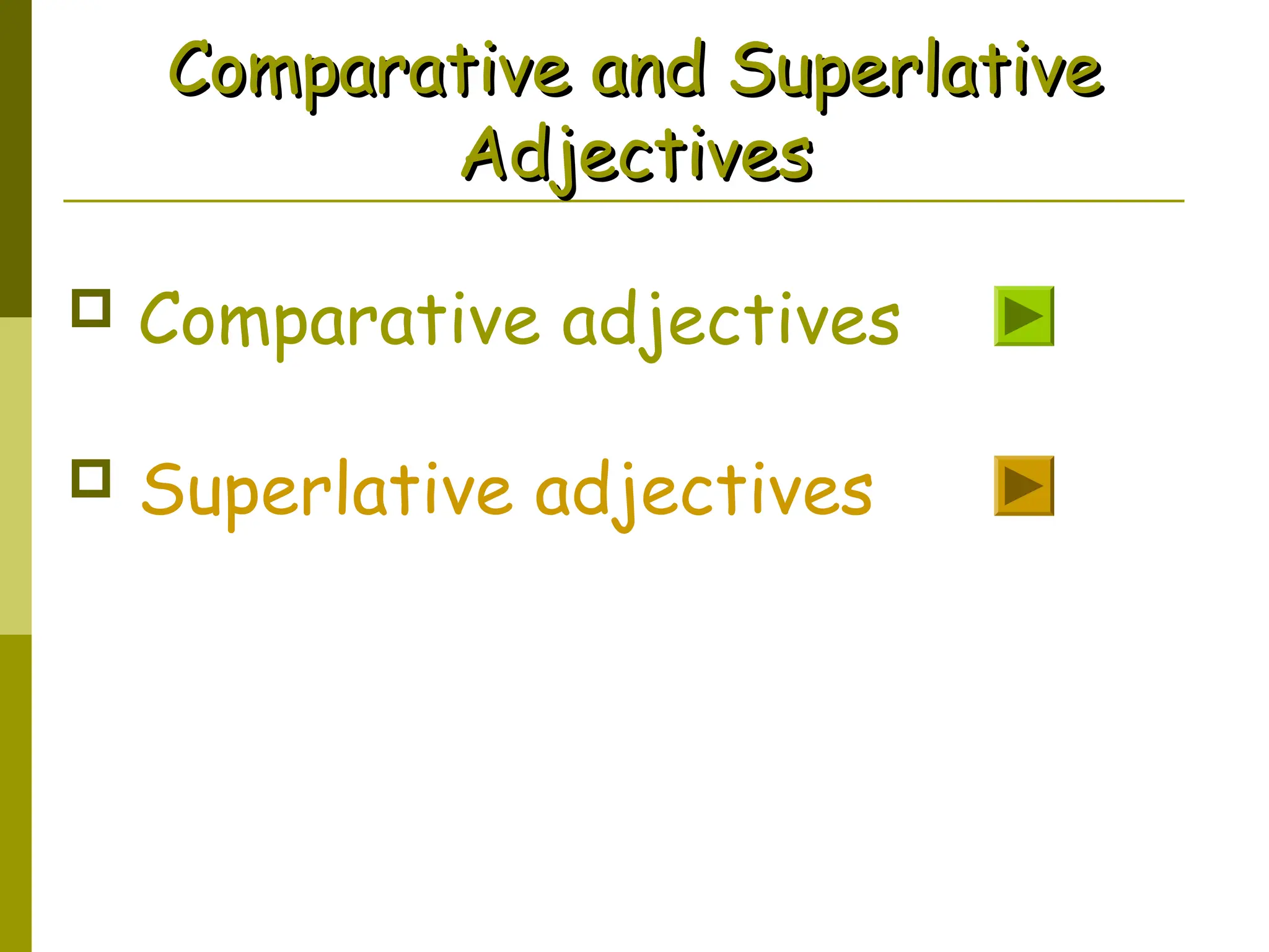 COMPARATIVES AND SUPERLATIVE ADJECTIVES Englidh | PPT
