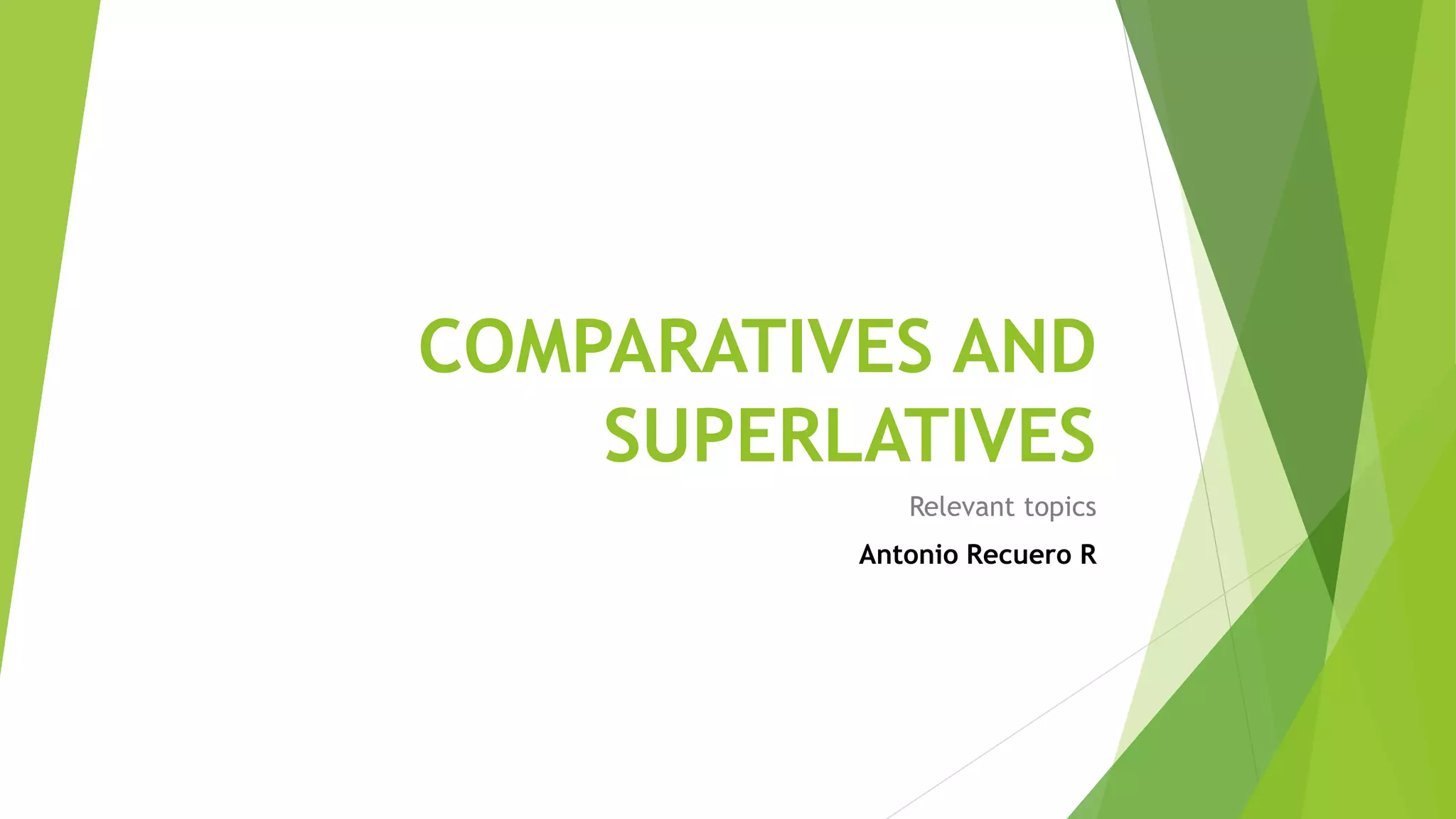 COMPARATIVES AND SUPERLATIVES Finished.pptx
