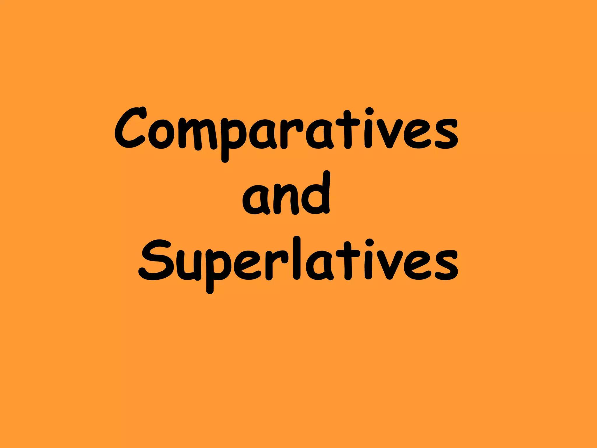 Comparatives and superlatives power point | PPT